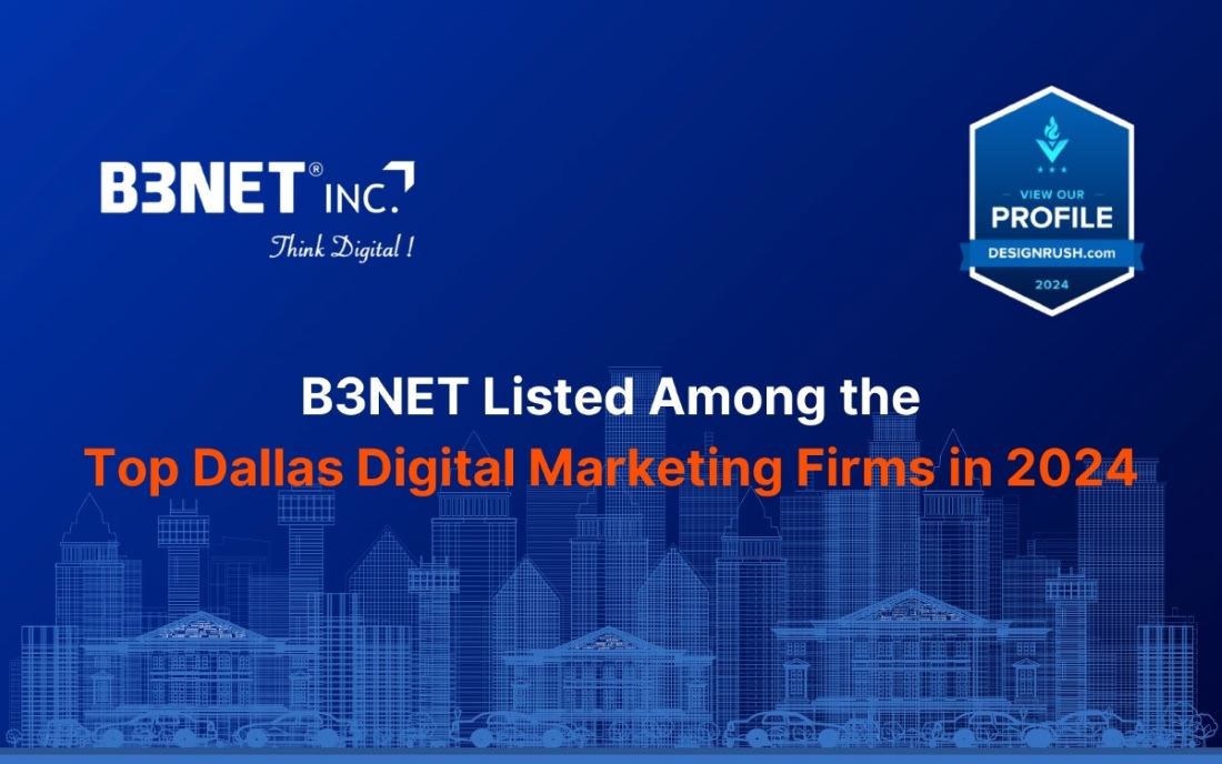 B3NET Inc. Earns Recognition as a Top Digital Marketing Agency in Dallas
